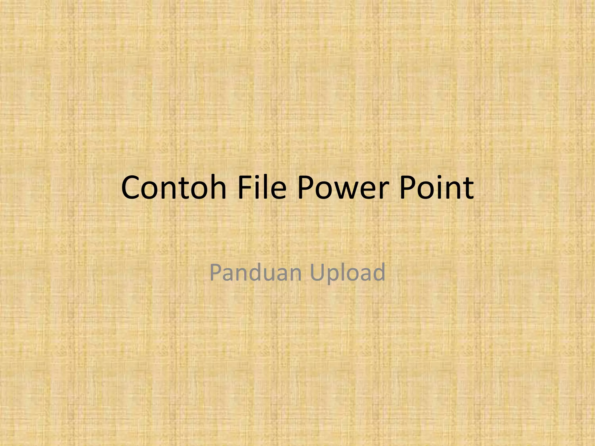Contoh file yang saya upload | PPTX