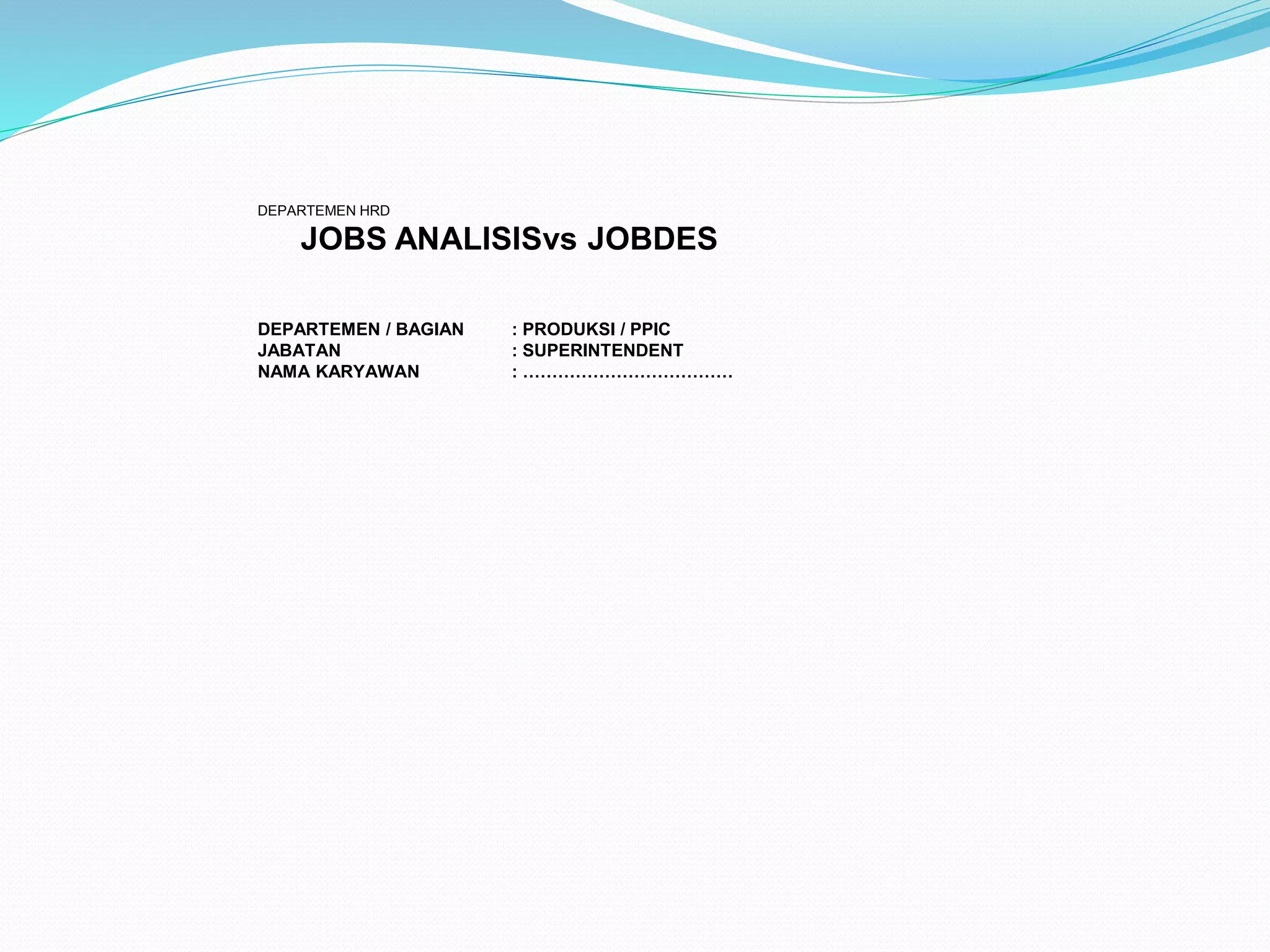 CONTOH Form JOB ANALISIS oleh Bagoes Soehariadji.pptx