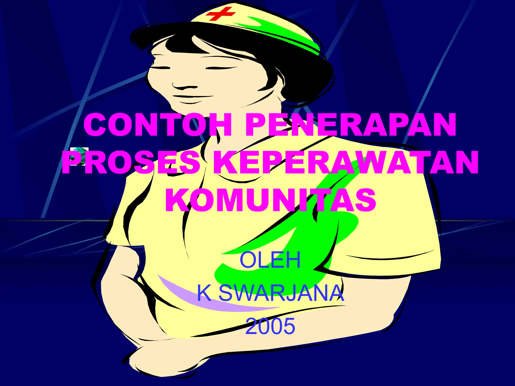 CONTOH KASUS ASUHAN KEPERAWATAN KOMUNITAS | PPT