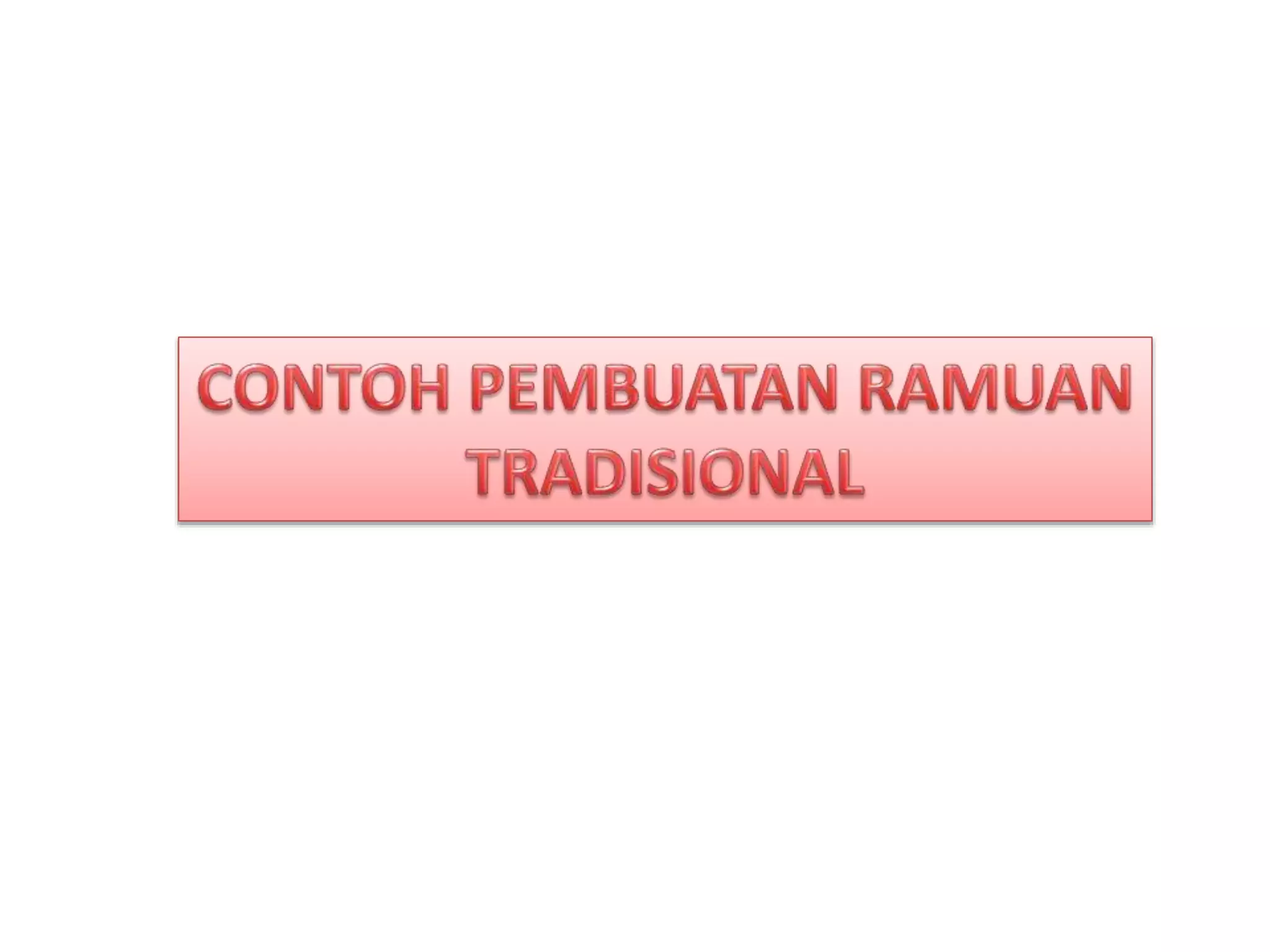 CONTOH PEMBUATAN RAMUAN TOGA .ppt