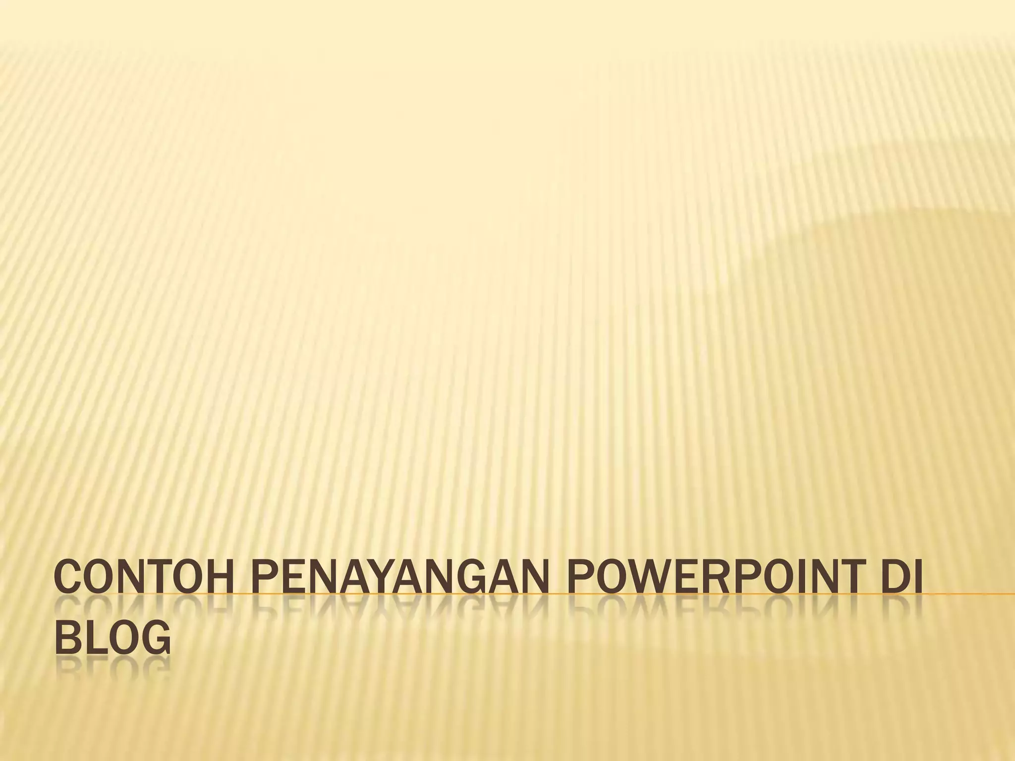 Contoh penayangan powerpoint di blog | PPTX