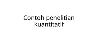 Contoh Penelitian kuantitatif dalam mata kuliah metode penelitian ...