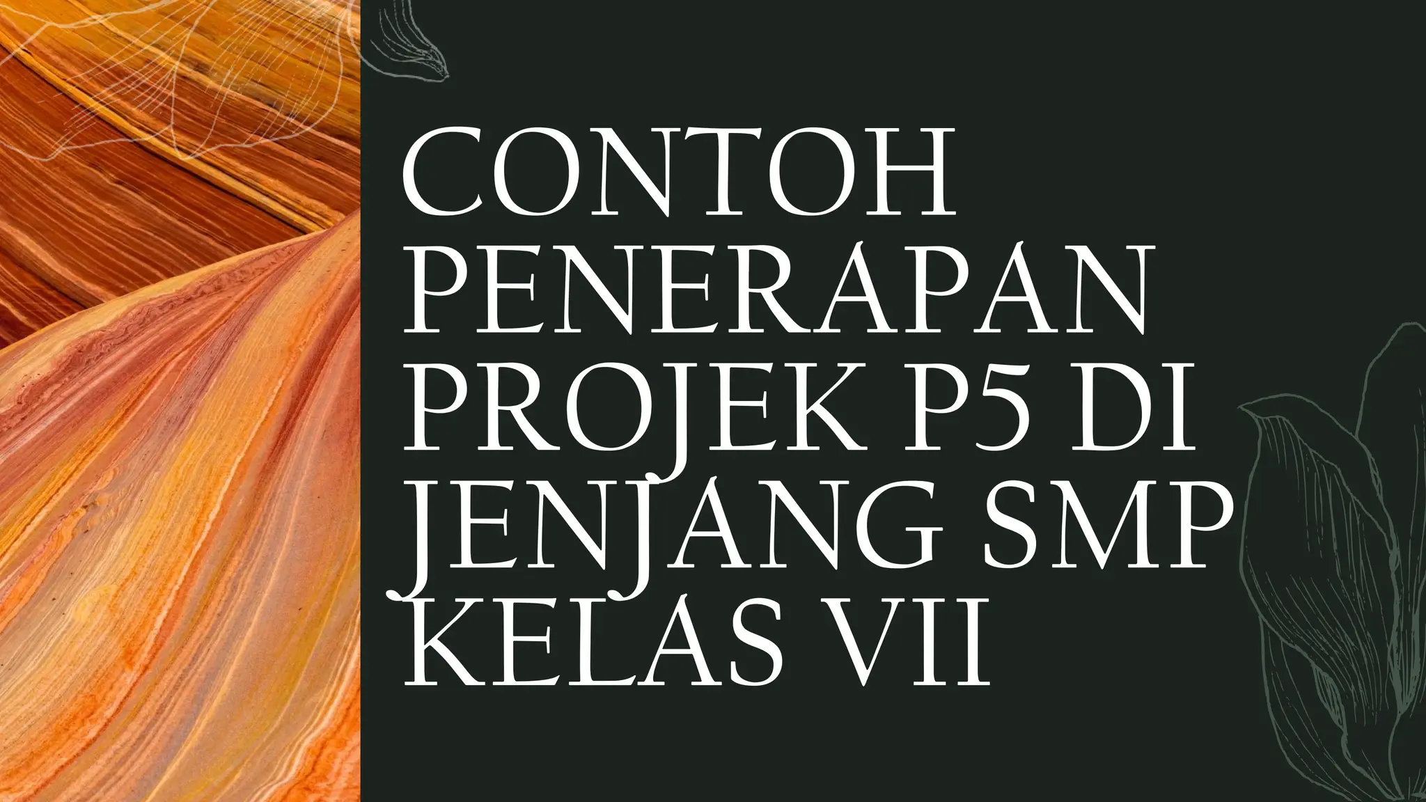 CONTOH PENERAPAN PROJEK P5 DI JENJANG SMP KELAS.pptx