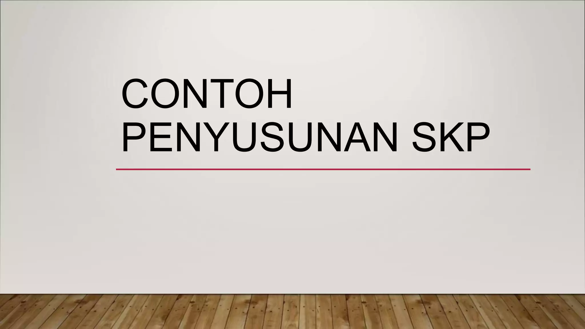 Contoh penyusunan skp..ppt