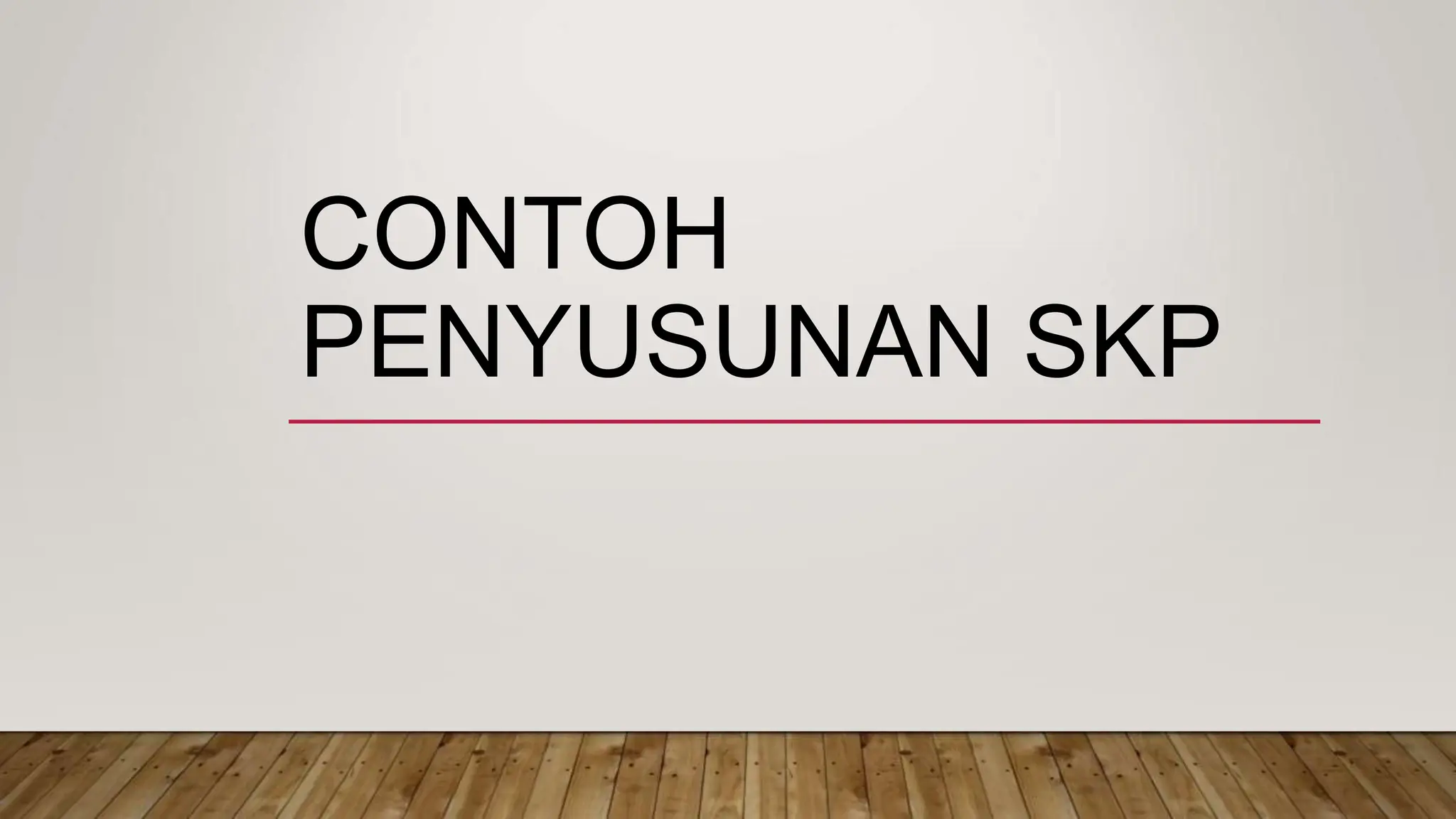 Contoh Penyusunan SKP bagi pegawai negeri sipil | PPT