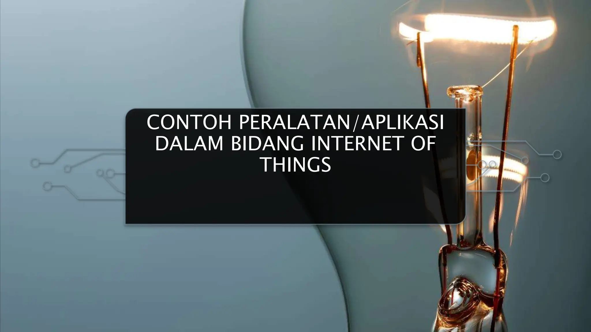 Contoh Peralatan IoT on era Industry 4.0 | PPTX