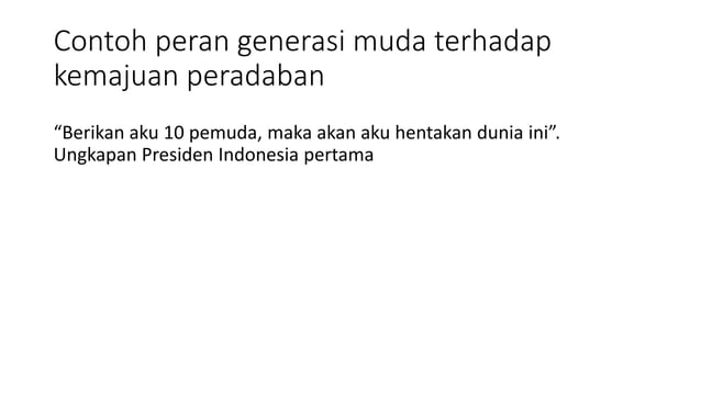 Contoh peran generasi muda terhadap kemajuan peradaban.pptx