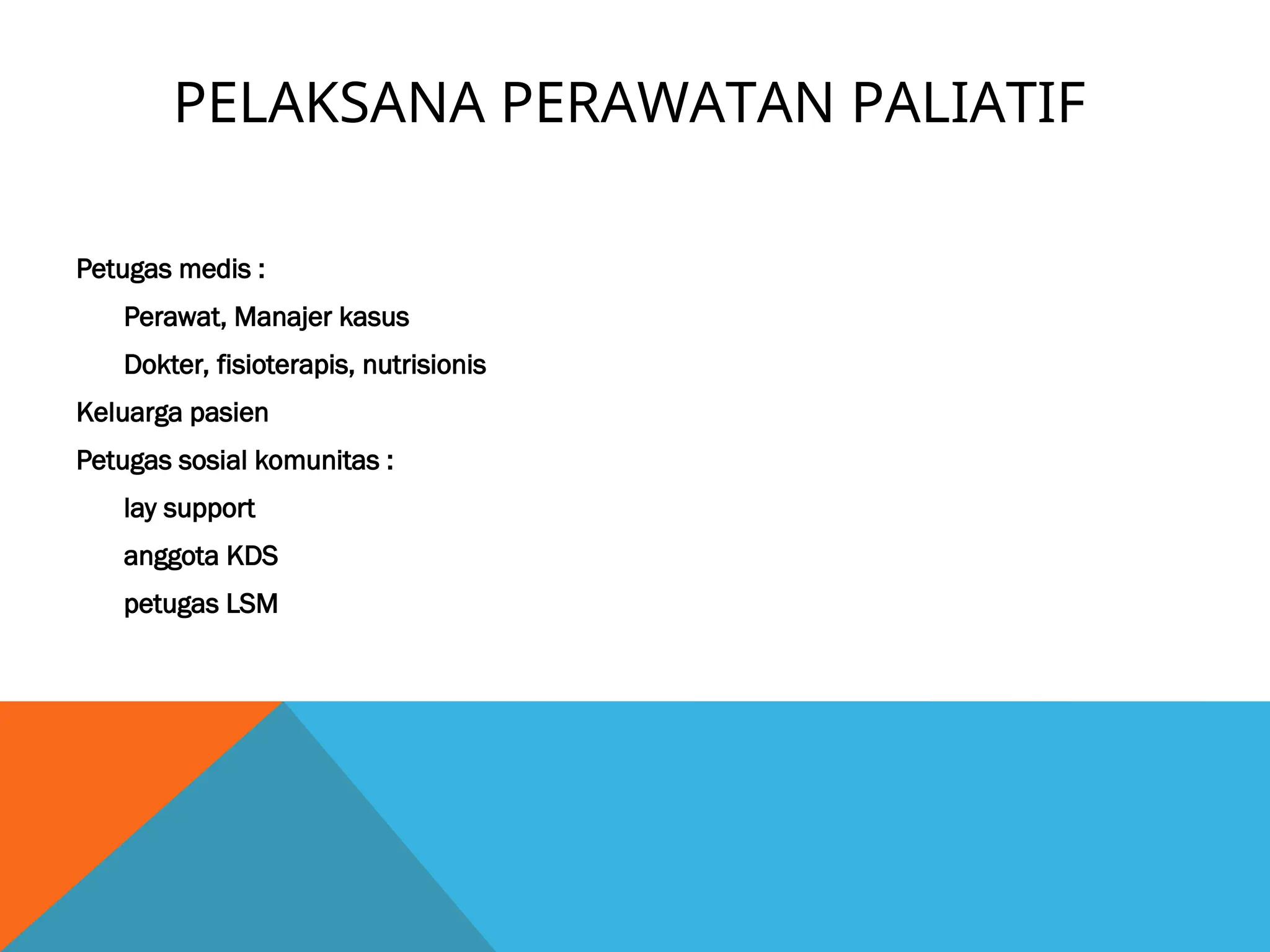 contoh perawatan pasien terminal ( HIV AIDS) secara paliatif.ppt