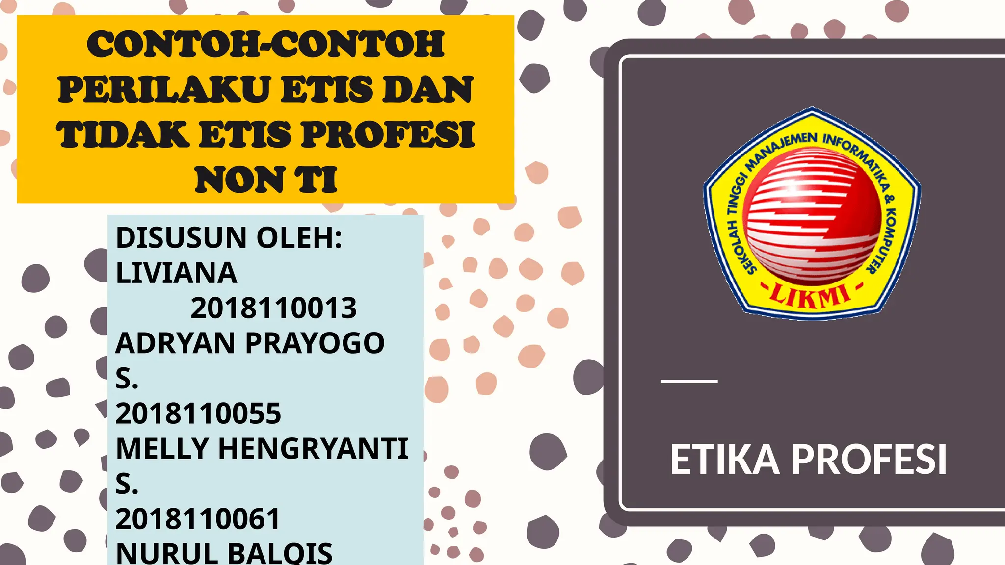 Contoh Perilaku Etis dan Tidak Etis Profesi di bidang NON TI.pptx