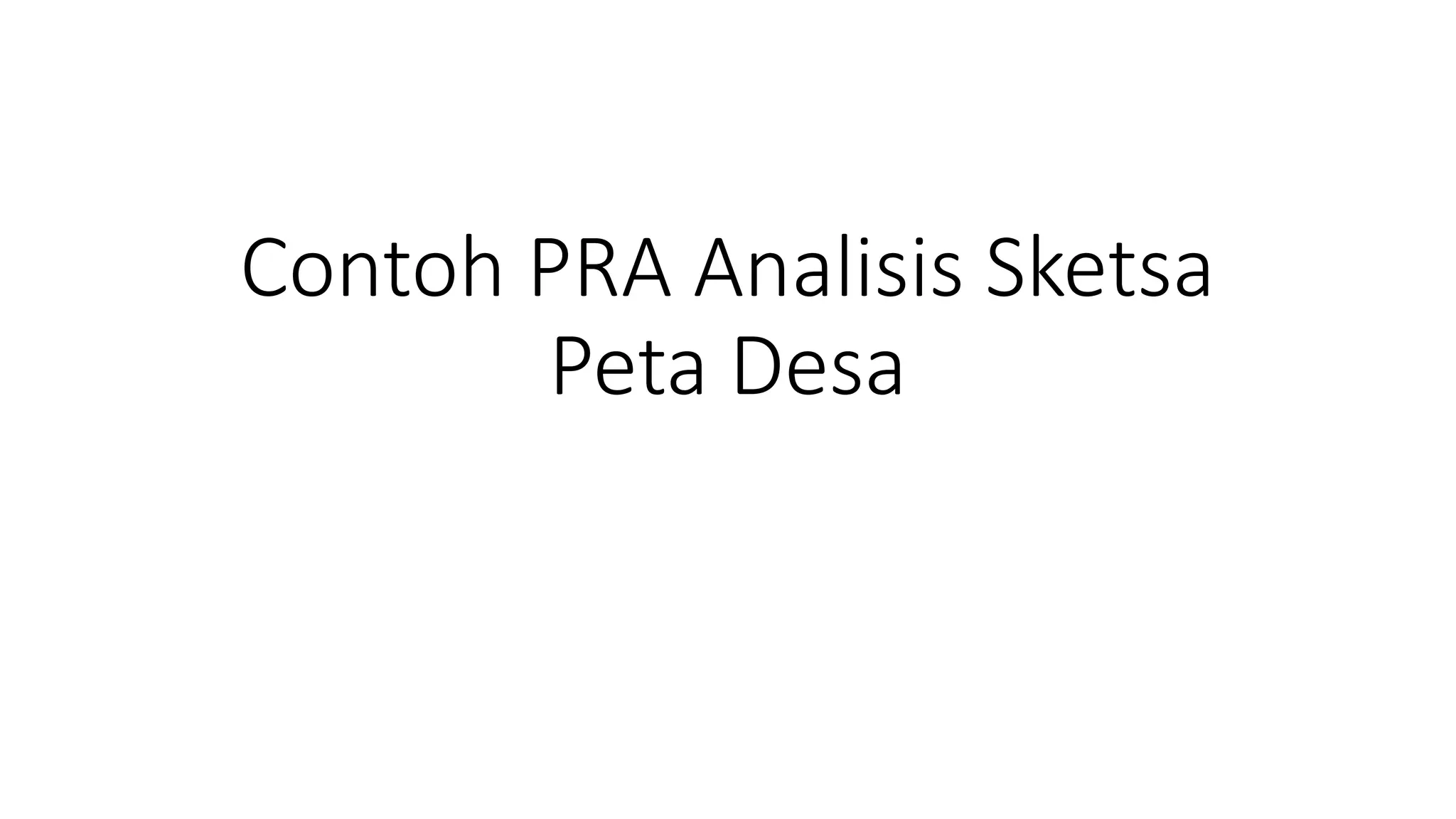 PRA Sketsa Peta Desa BAGI PENYULUH PERTANIAN | PPTX