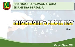 Contoh Presentasi Fit n Proper untuk promosi jabatan | PPT