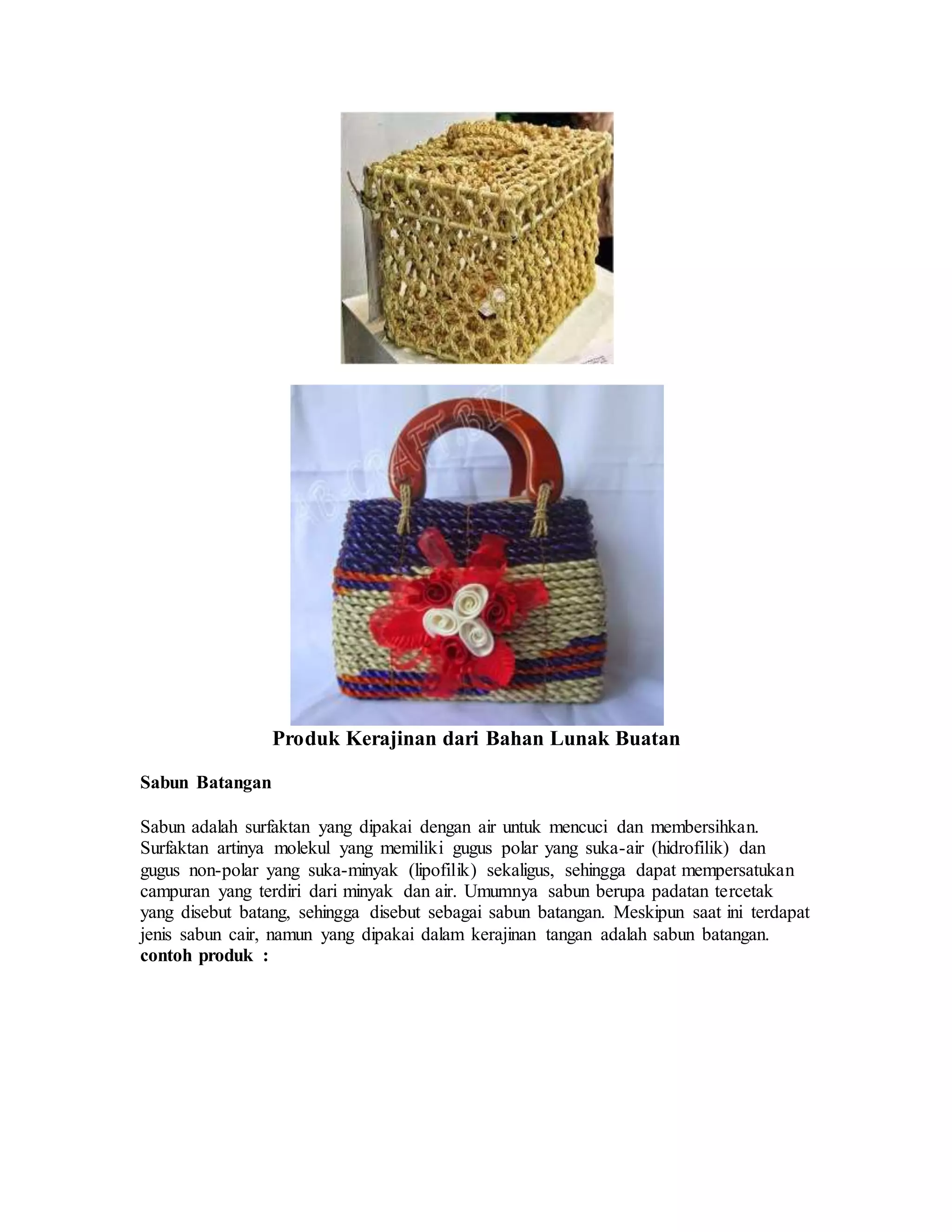Contoh produk kerajinan dari bahan lunak buatan dan alami | PDF