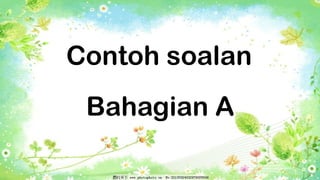 contoh soalan bahagian A dan B_2024 LATEST 5-6-24.pptx
