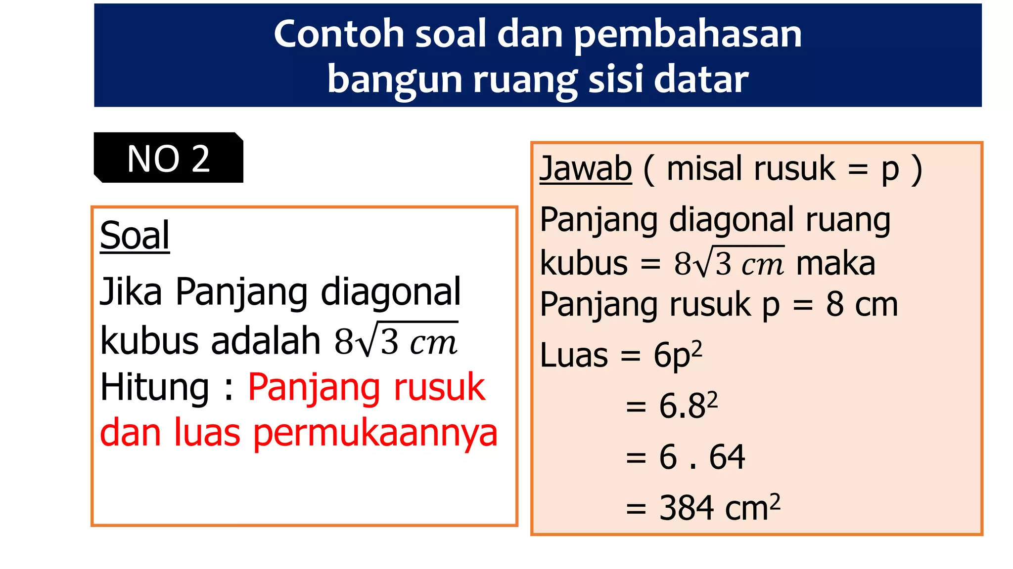 Contoh soal dan penyelesaian bangun ruang sisi datar | PPSX