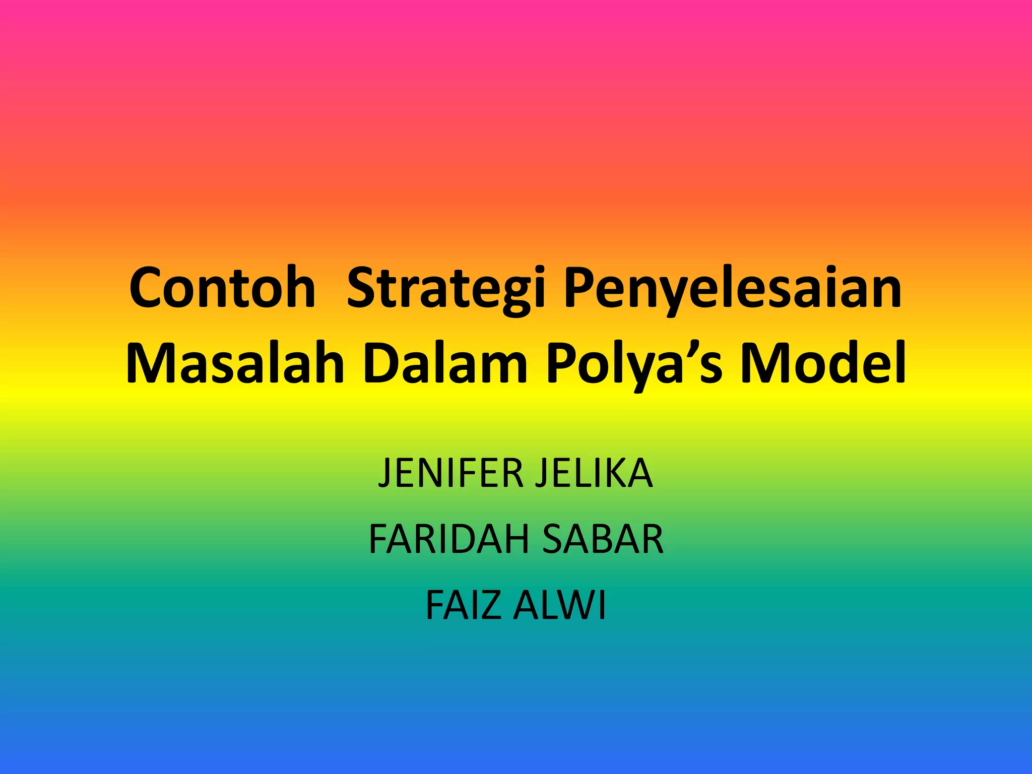 Contoh strategi penyelesaian masalah dalam polya’s model | PPT | Free ...