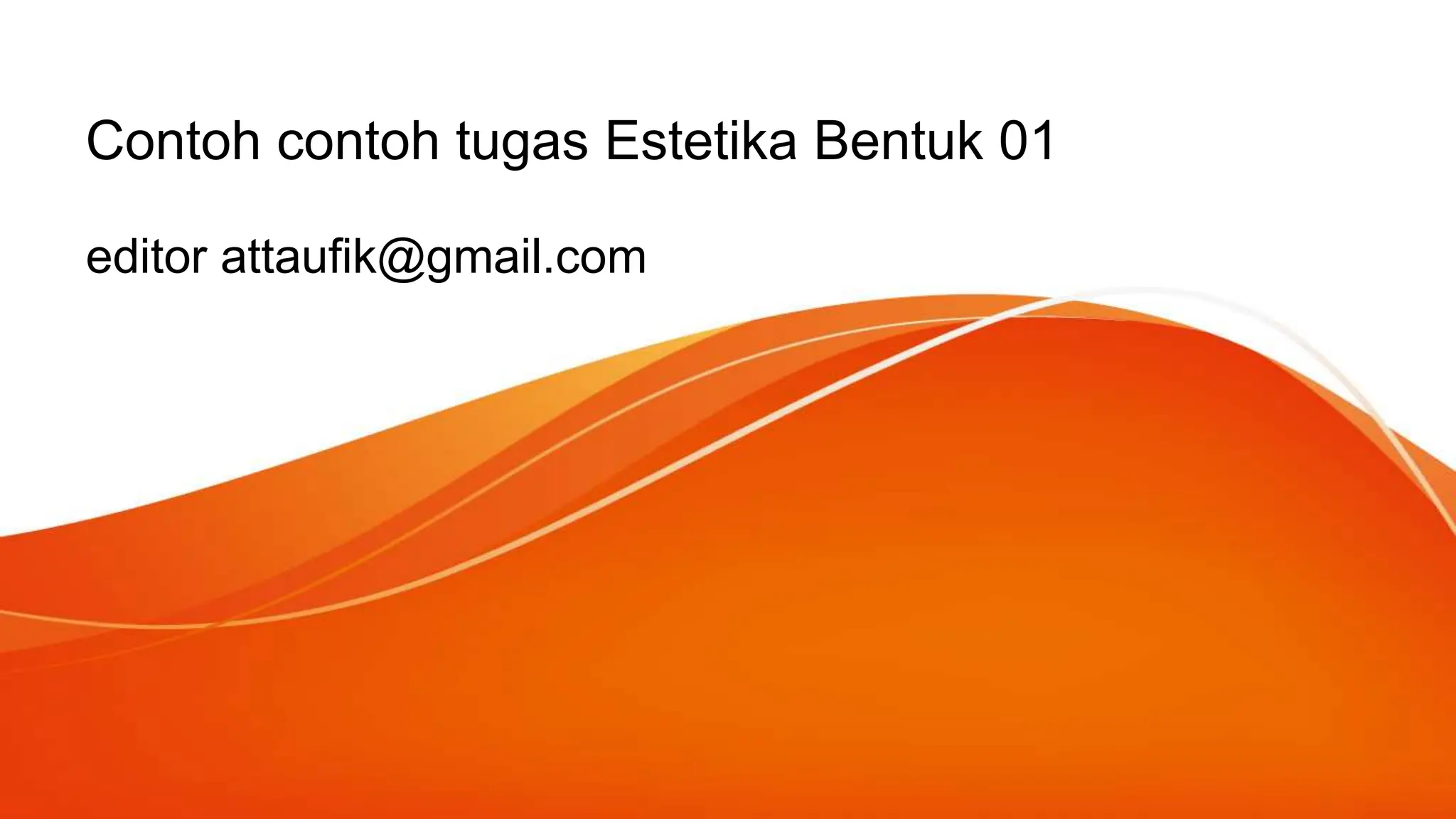 Contoh tugas Mata Kuliah Arsitektur Estetika Bentuk 1 (Esben 1) | PPTX