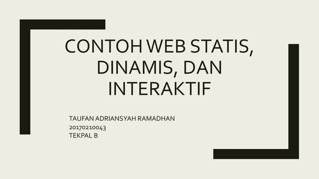 Contoh web statis, dinamis, dan interaktif | PPTX