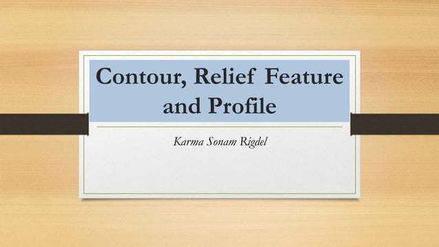Contour, Relief Feature and Profile.pptx | Geography | Science