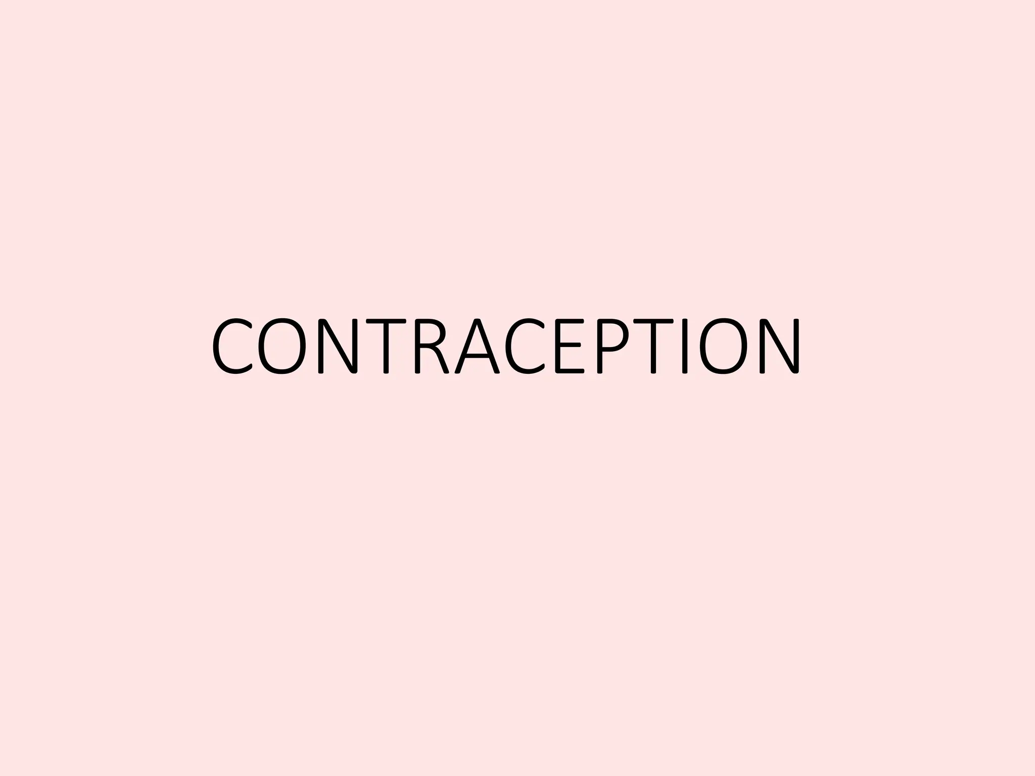 CONTRACEPTION METHODS , Advantages and disadvantages | PPTX