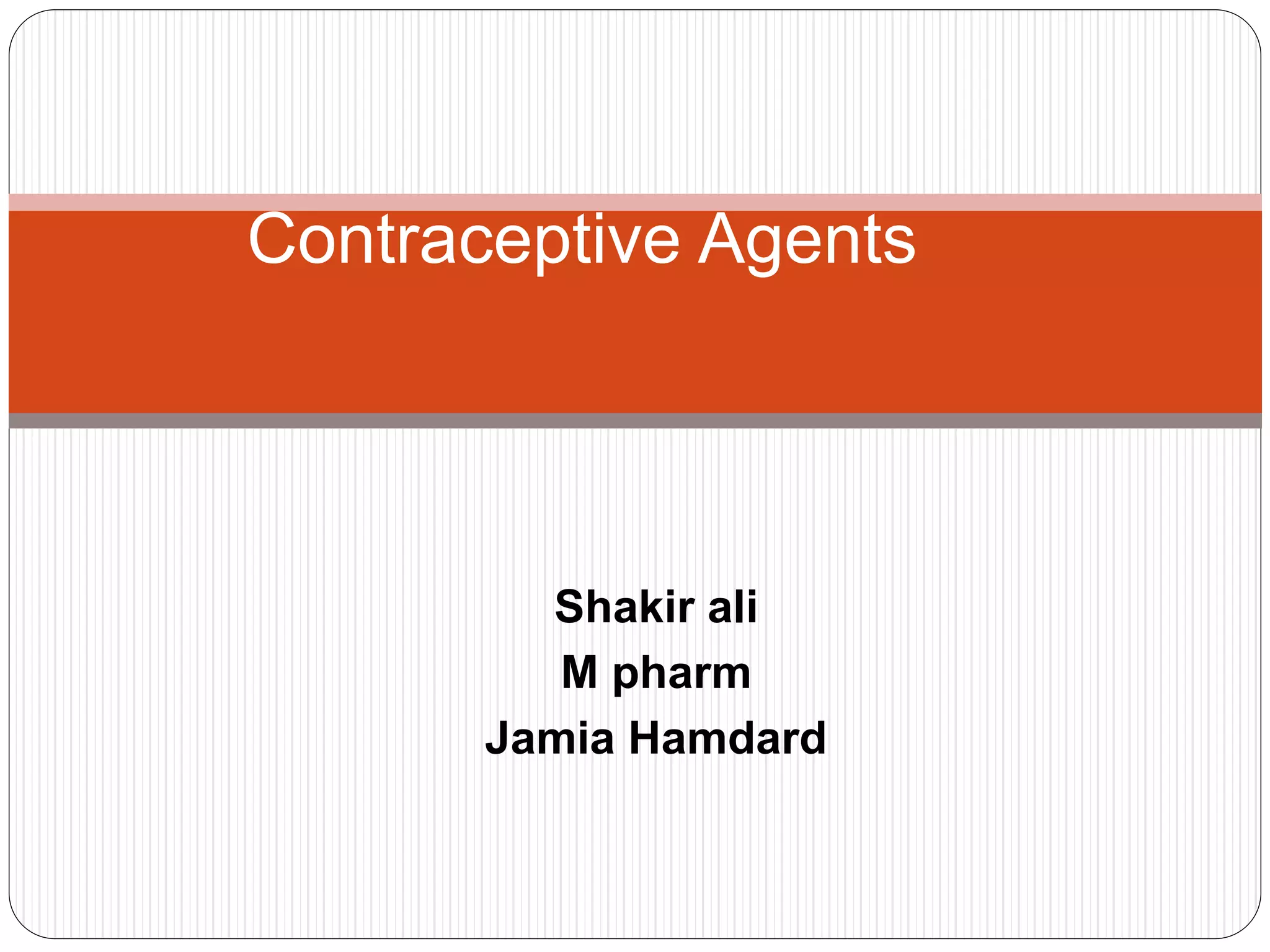 Contraceptive agents (male and female like estradiol,testosterone) | PPTX