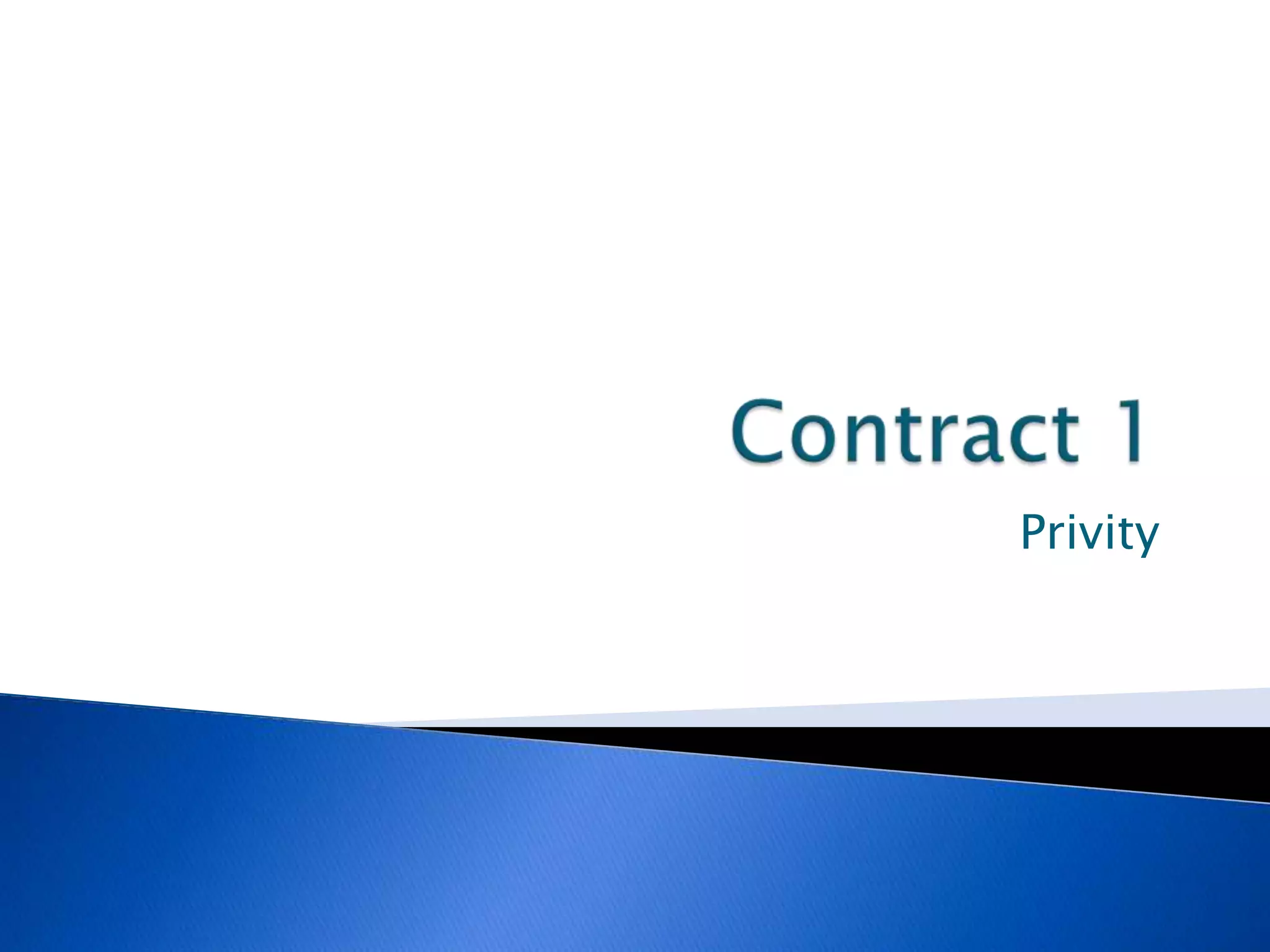Contract 1 privity | PPTX