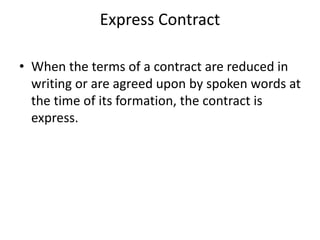 Contract act kinds of contract | PPTX | Law