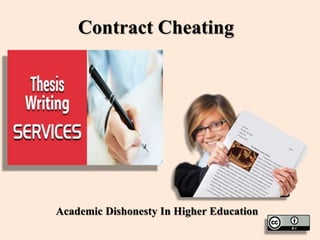 Contract cheating: Academic Dishonesty In Higher Education | PPTX