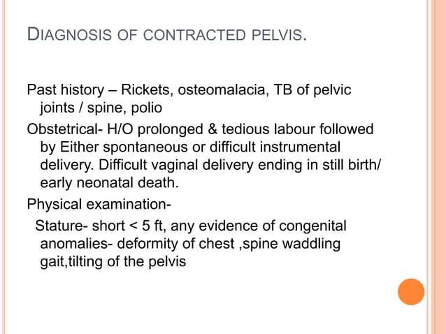 Obg contracted pelvis and other pelvic deformations | PPT