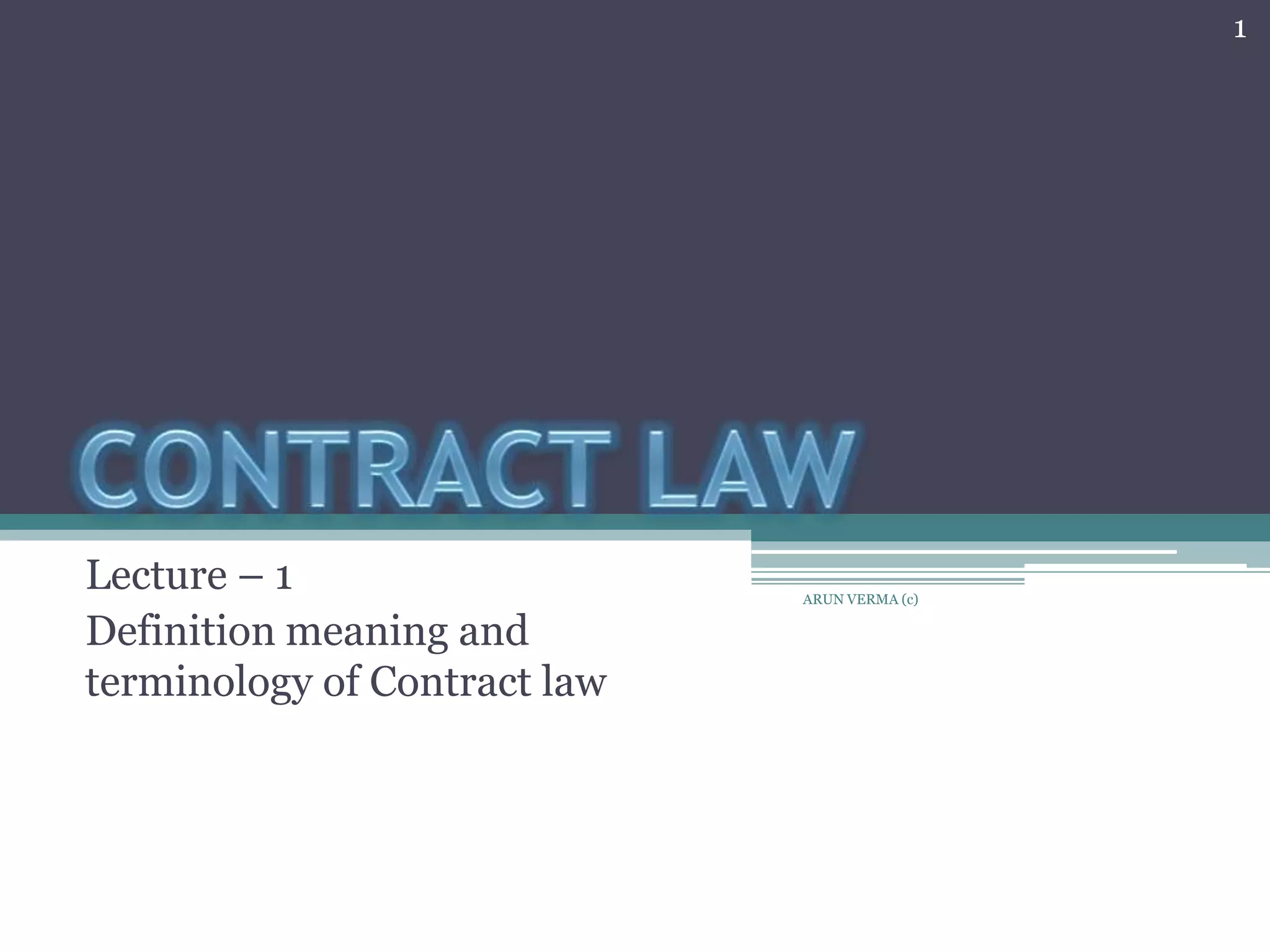 Contract law lecture - 1 - definition and meaning(terminology) | PPTX