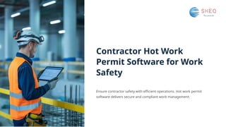 Contractor Hot Work Permit Software for Work Safety | PPT