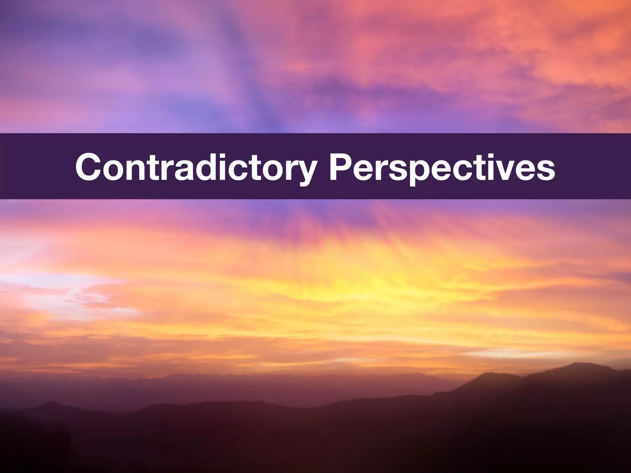 Contradictory Perspectives | PPT
