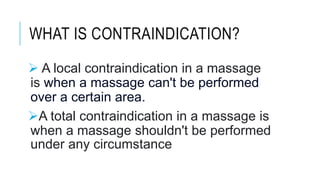 CONTRAINDICATIONS in TLE Wellness Massage | PPTX