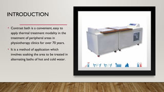 CONTRAST BATH method used for physiotherapy | PPTX