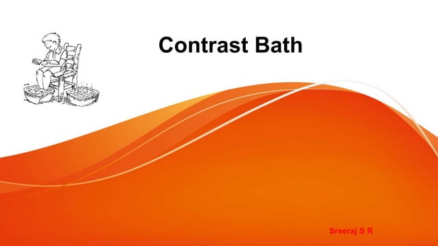 Contrast bath SRS | PPTX | First Aid | Injuries