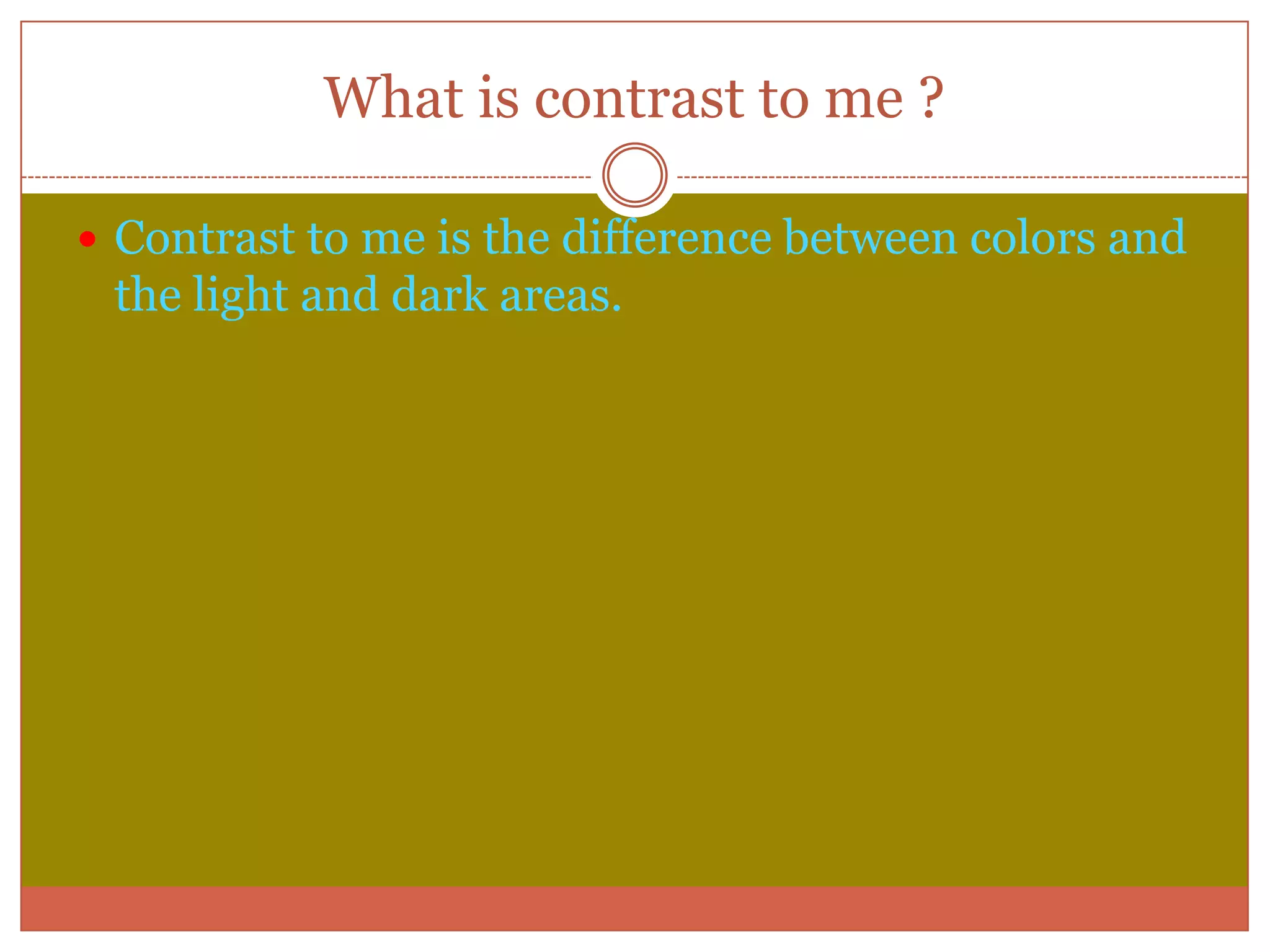 Contrast by nick dibucci | PPT