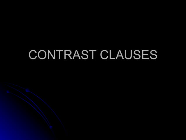 Contrast Clauses | PPT