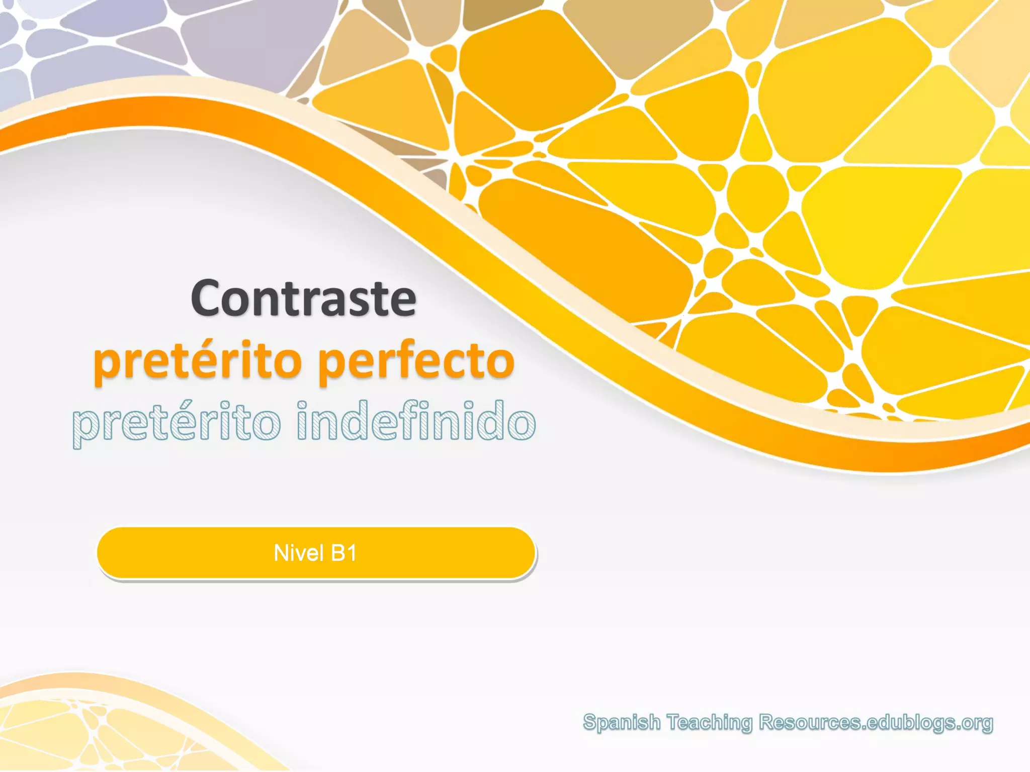 Contraste pretérito perfecto/indefinido | PPT