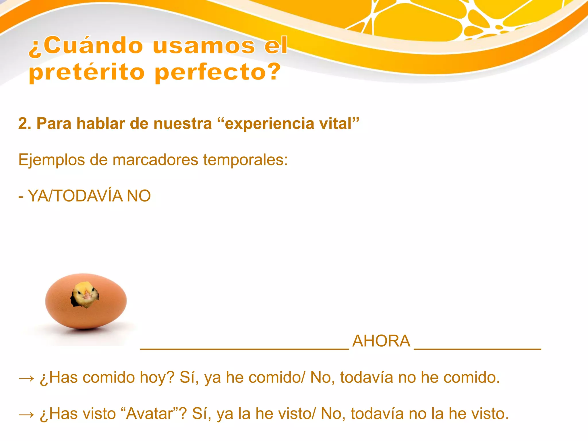 Contraste pretérito perfecto/indefinido | PPT