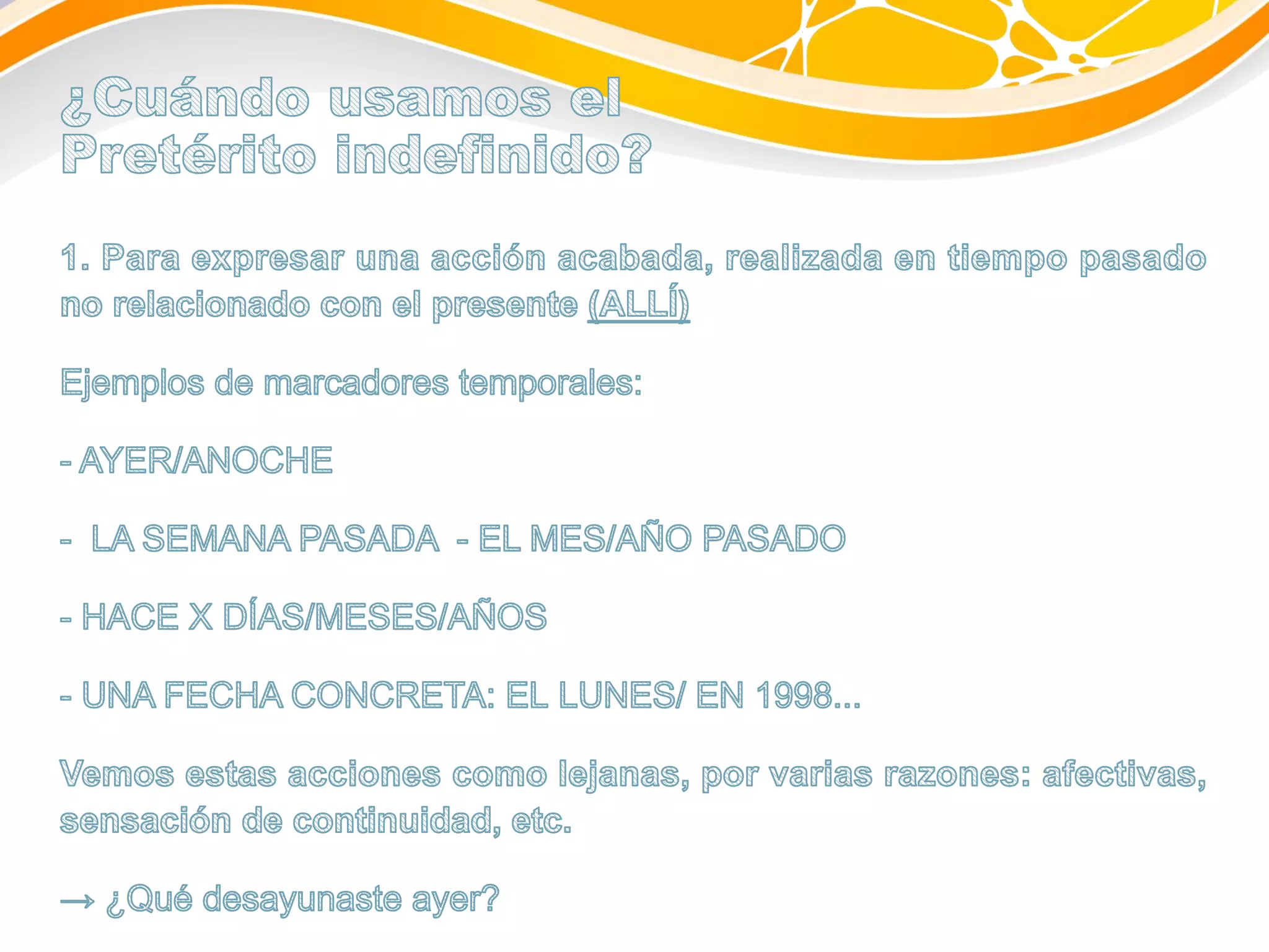 Contraste pretérito perfecto/indefinido | PPT