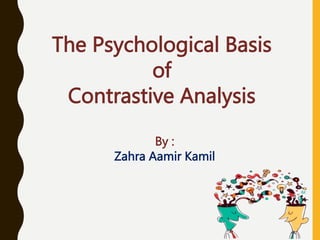 The Psychological Basis of Contrastive Analysis | PPTX