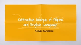 Contrastive Analysis of English and Filipino.pptx