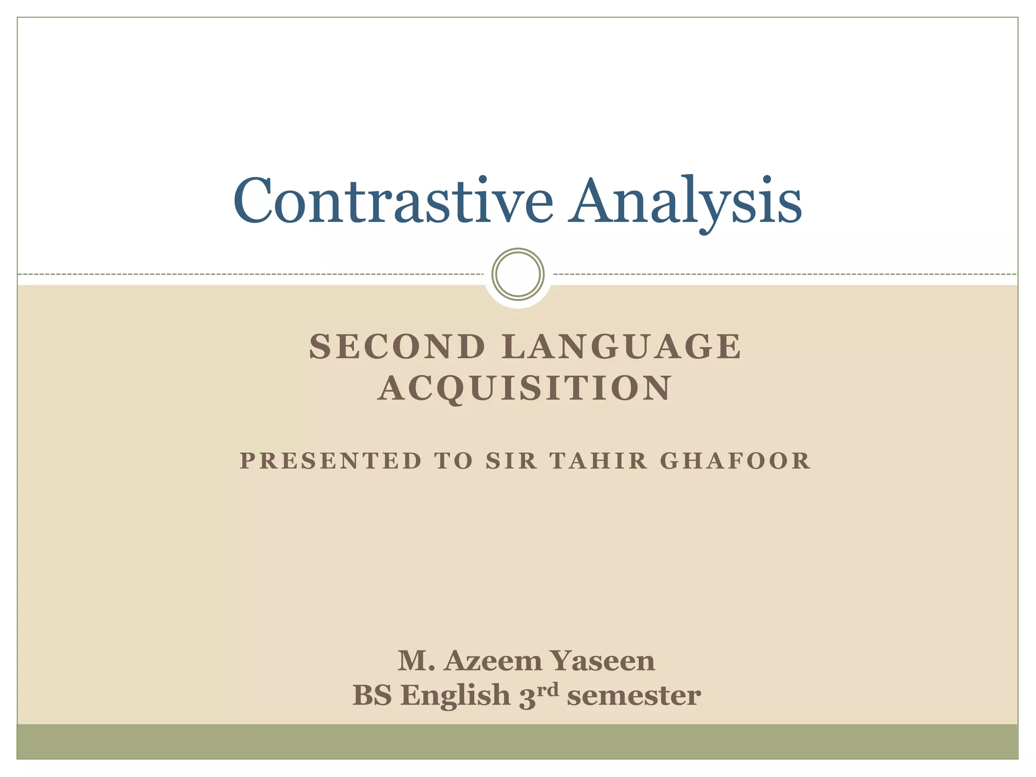 Contrastive analysis- Shaim Chaudry | PPTX