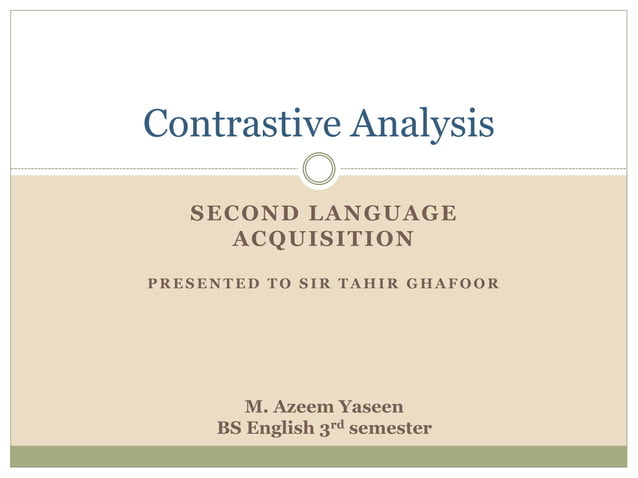 Contrastive analysis- Shaim Chaudry | PPTX
