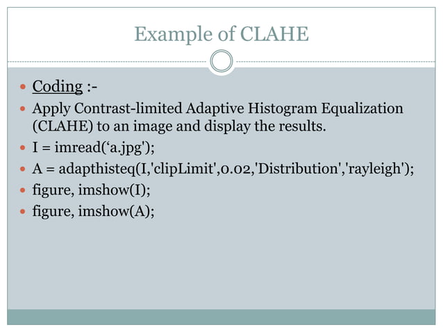 Contrast limited adaptive histogram equalization | PPTX | Photo Editing Software | Computer ...
