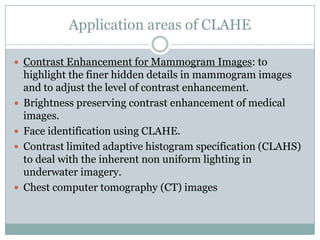 Contrast limited adaptive histogram equalization | PPTX
