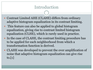Contrast limited adaptive histogram equalization | PPTX