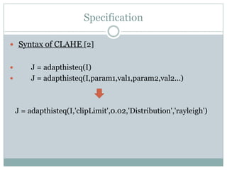 Contrast limited adaptive histogram equalization | PPTX