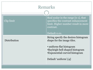 Contrast limited adaptive histogram equalization | PPTX