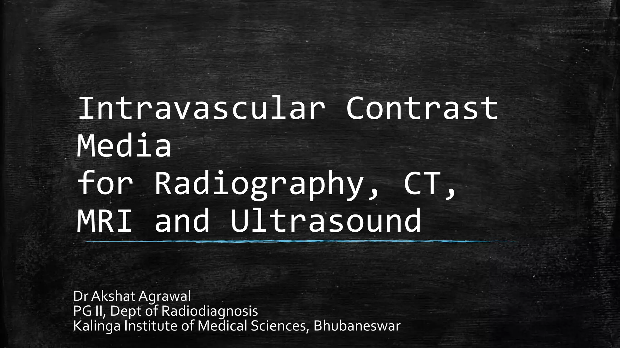 Contrast media in radiology | PPTX