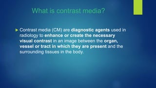 CONTRAST MEDIA in diagnostic radiography | PPTX